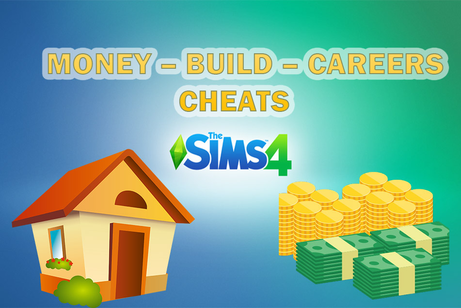 MONEY – BUILD – CAREERS – SKILL ( THE SIMS 4 CHEATS ) - CC The Sims